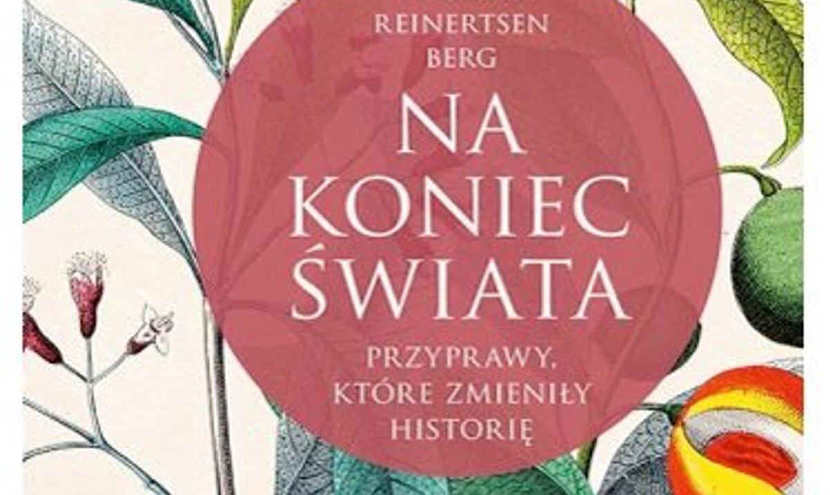 Thomas Reinertsen Berg. Na koniec świata. Przyprawy, które zmieniły ...