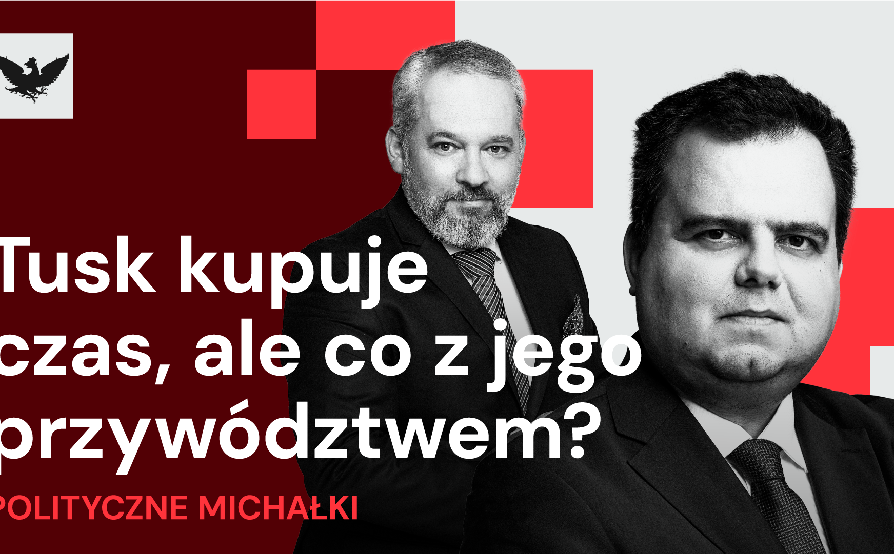 „Polityczne Michałki”: Tusk kupuje czas, ale co z jego przywództwem? Wojna na Bliskim Wschodzie ...