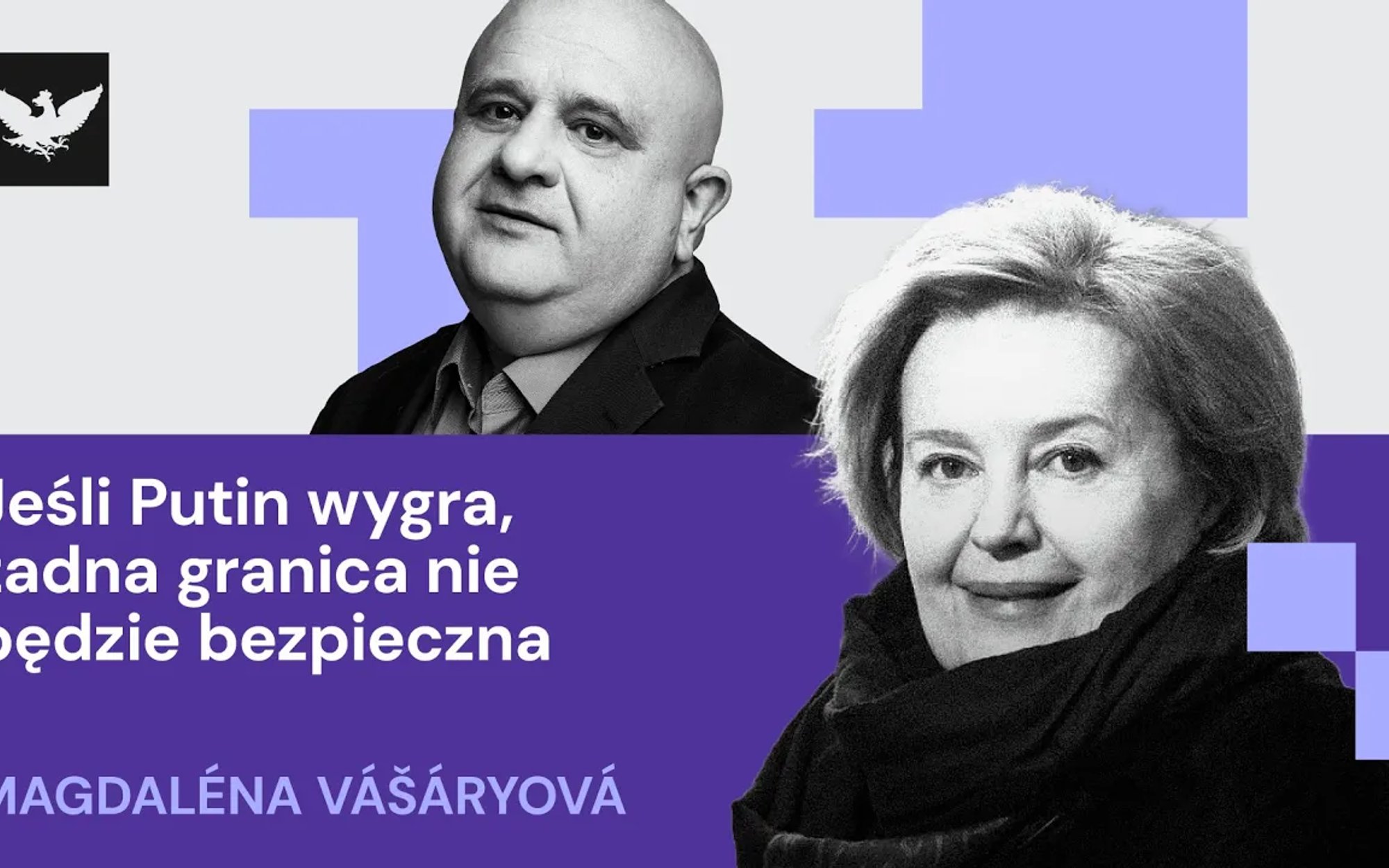 Magdaléna Vášáryová: „Jeśli Putin wygra, żadna granica nie będzie ...