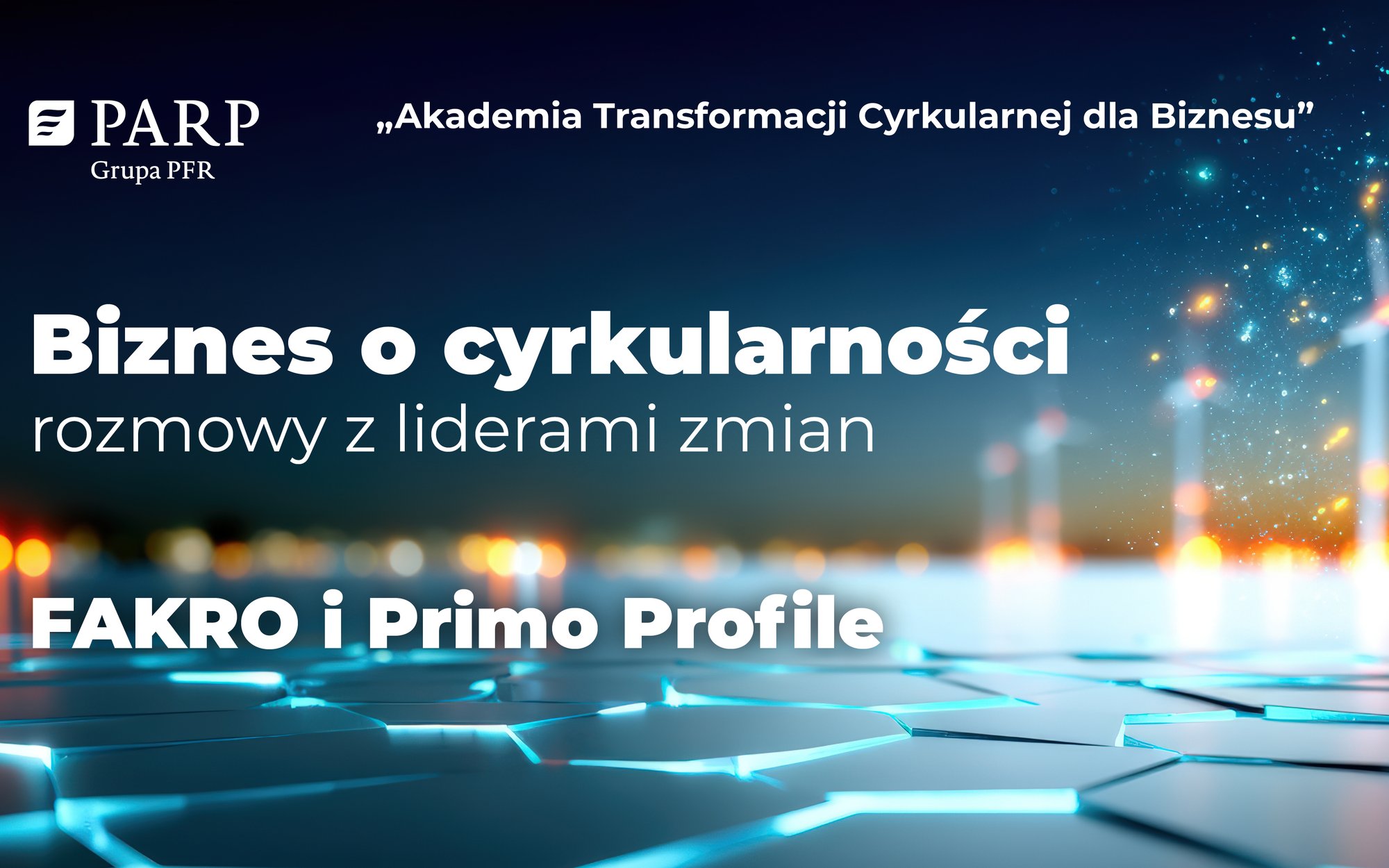 Biznes o cyrkularności – rozmowy z liderami zmian: FAKRO Sp. z o.o. i ...