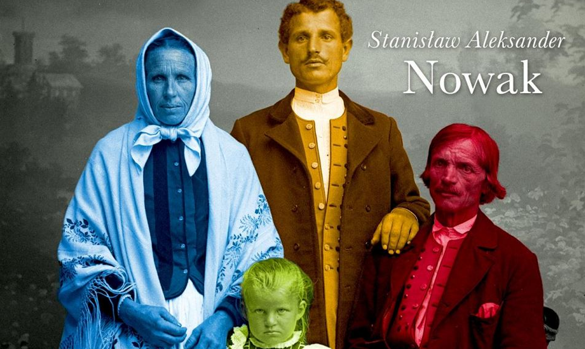 Stanisław Aleksander Nowak: „Galicyanie” czyli historyczny epos z Galicji - rp.pl